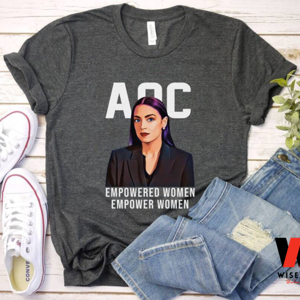 AOC Empowered Women Alexandria Ocasio Cortez Shirt | Inspire Uplift