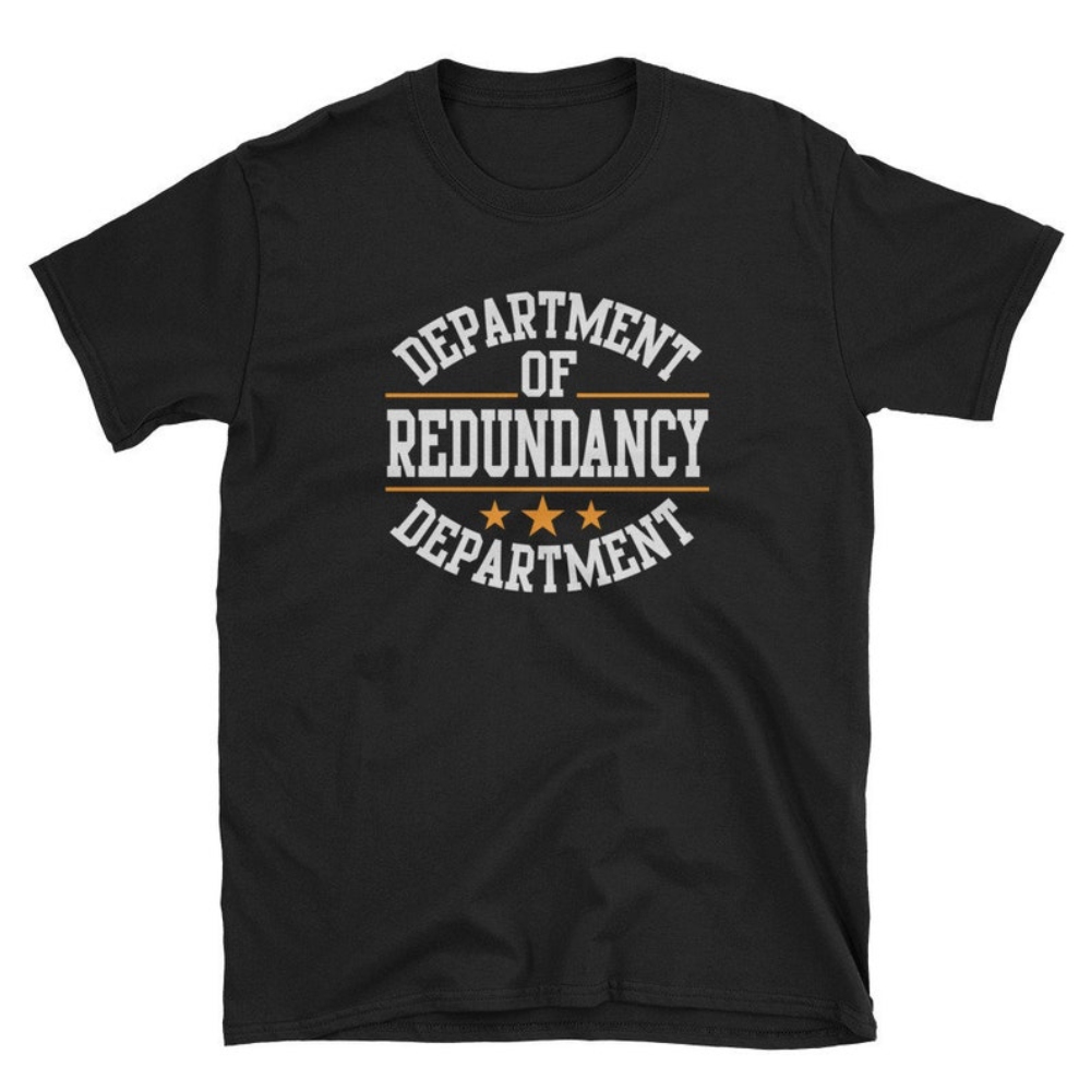 Funny Department Of Redundancy Department Office Worker Bure - Inspire ...