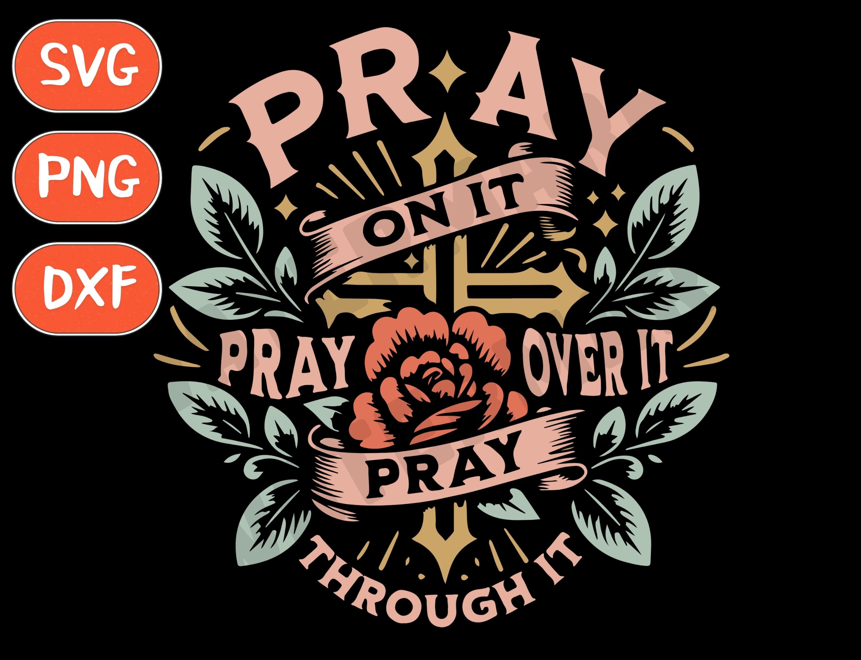 Pray On It SVG, Pray Over It, Power In Prayer, Christ Svg, C | Inspire ...