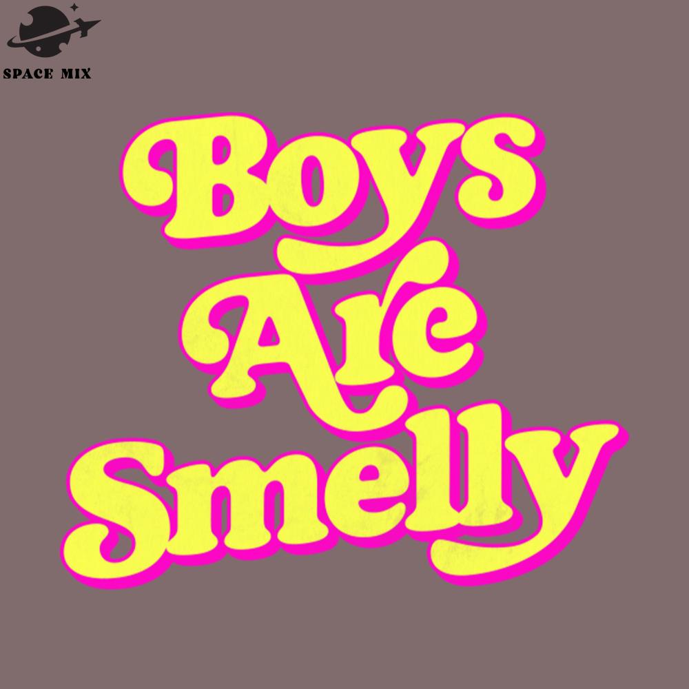 Boys Are Smelly PNG Design - Inspire Uplift