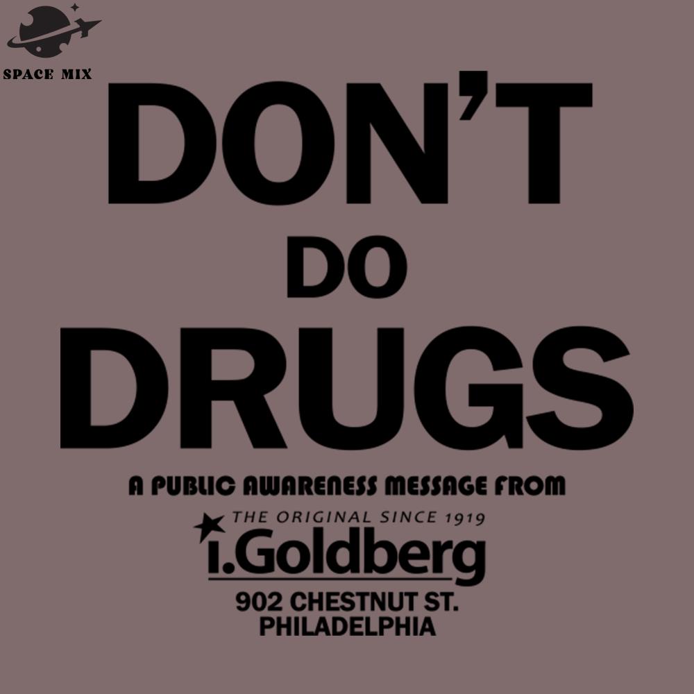 Dont Do Drugs as seen on Bernard Summer PNG Design | Inspire Uplift