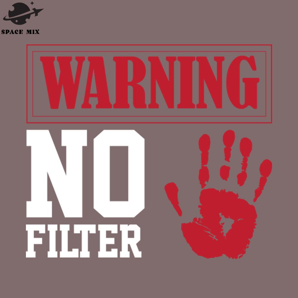 funny sarcastic filter warning sign Loud erson PNG Design | Inspire Uplift