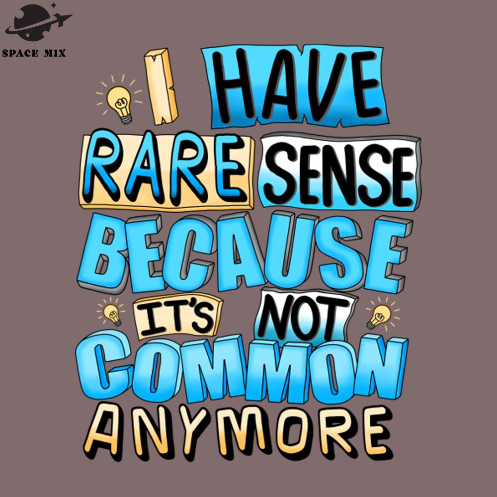 Common Sense is Rare PNG Design | Inspire Uplift