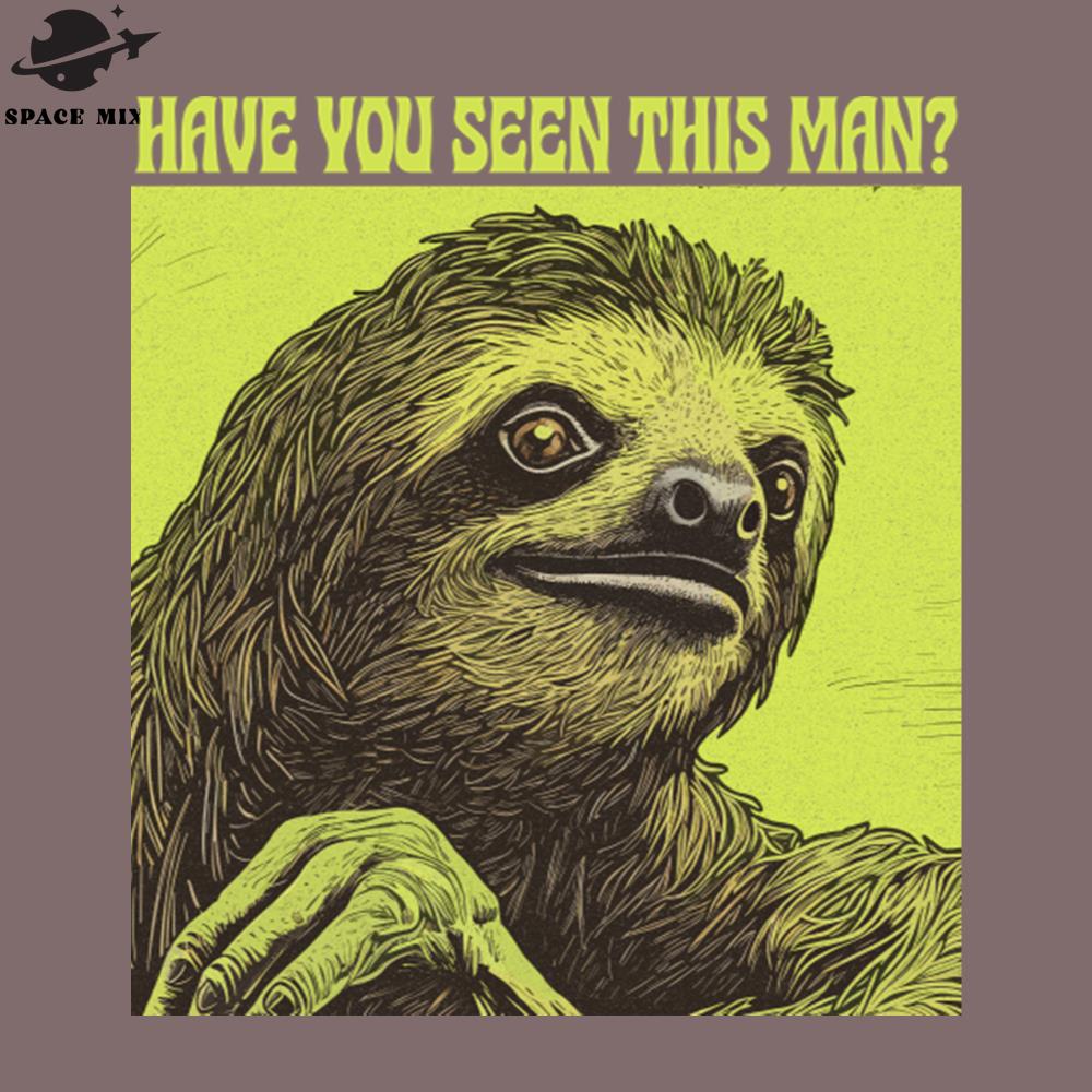 Have You Seen This Man PNG Design - Inspire Uplift