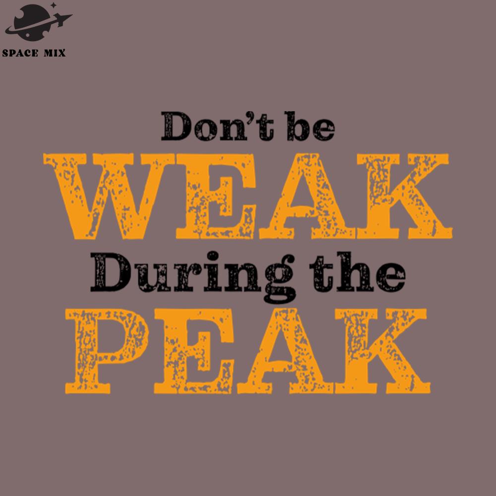 Dont be weak during the peak PNG Design - Inspire Uplift