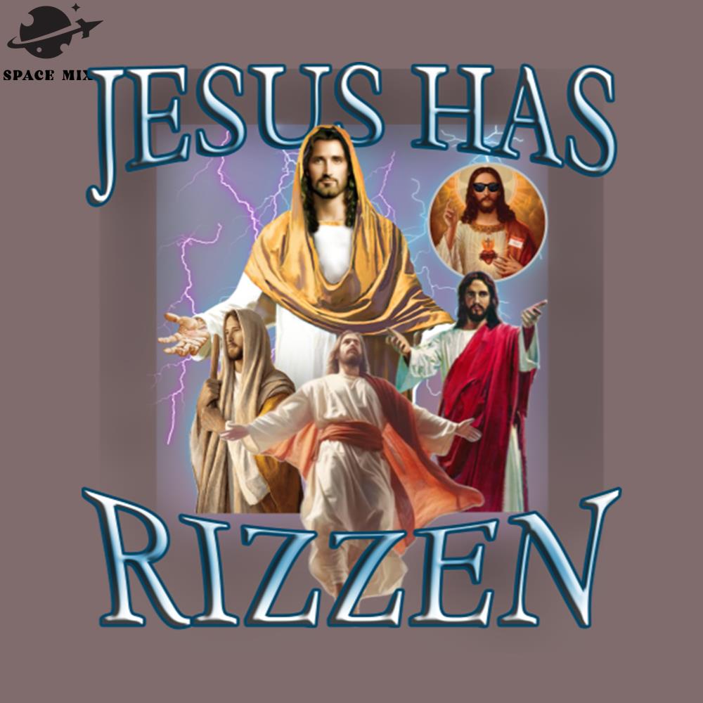 Jesus Has Rizzen PNG Design - Inspire Uplift