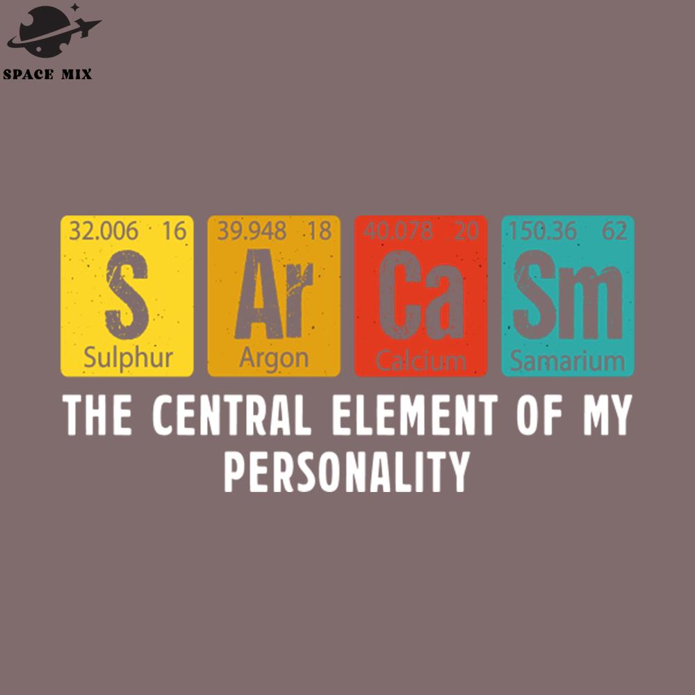 Sarcasm the central element of my personality PNG Design | Inspire Uplift