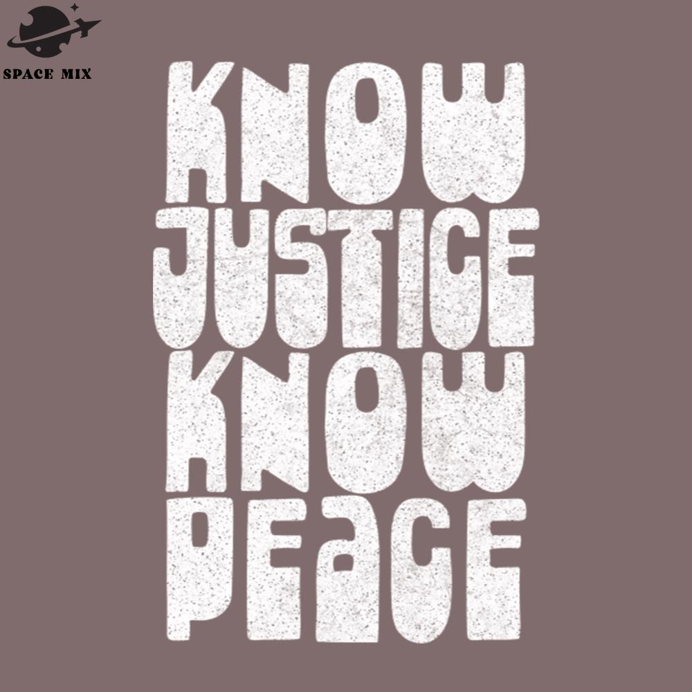 Know Justice Know eace Retro PNG Design - Inspire Uplift