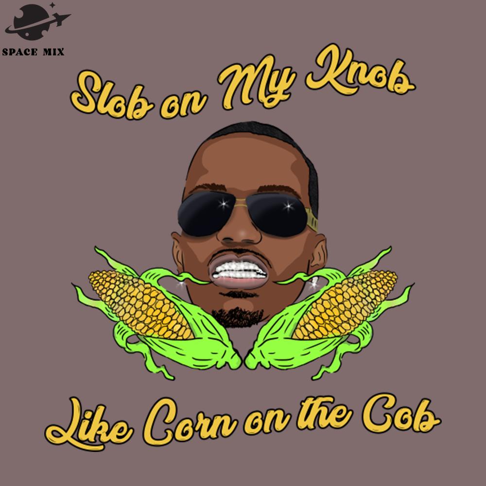 Slob on My Knob Hiphop PNG Design | Inspire Uplift