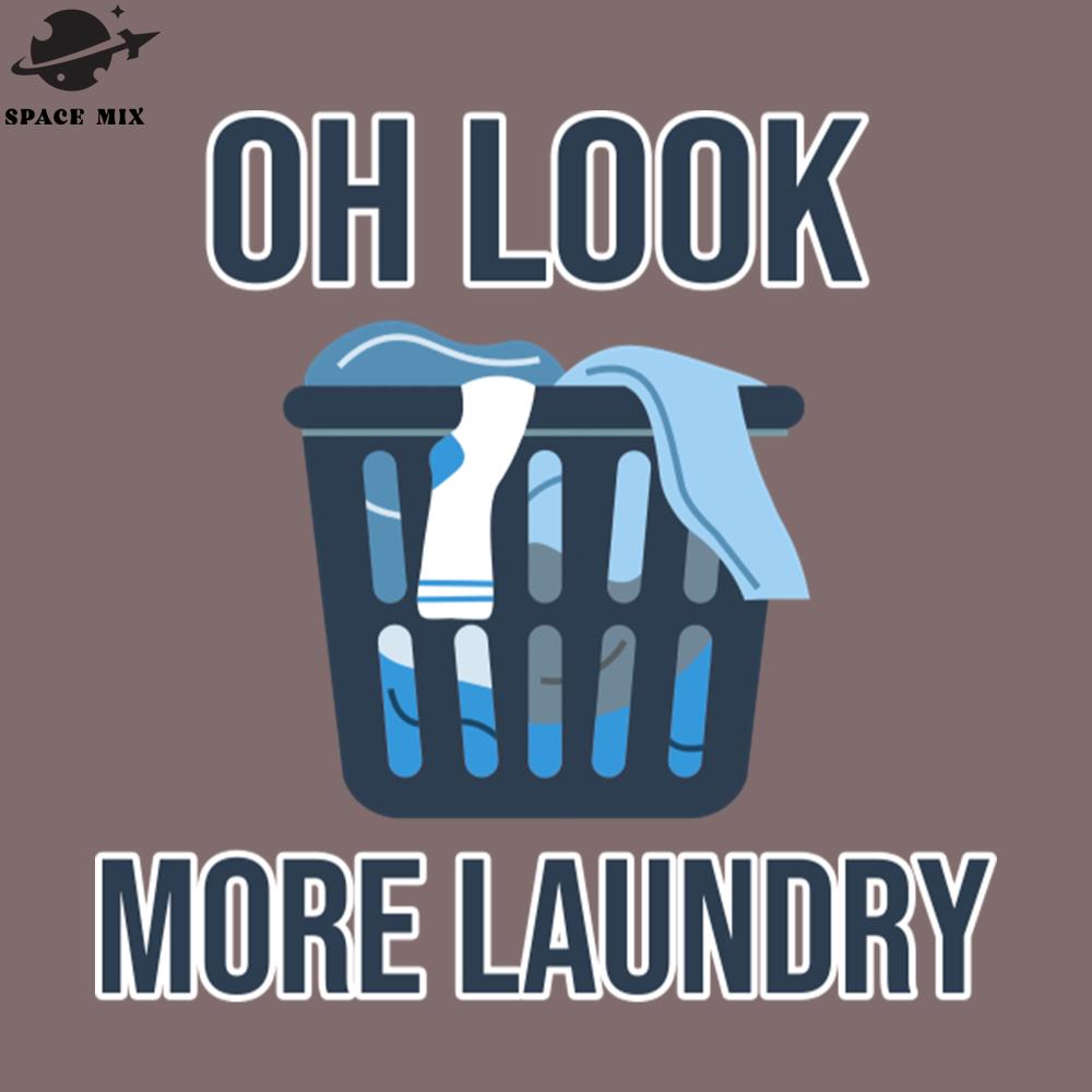 Oh Look More Laundry PNG Design - Inspire Uplift