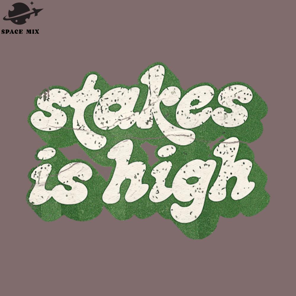 Stakes Is High reen Retro PNG Design | Inspire Uplift