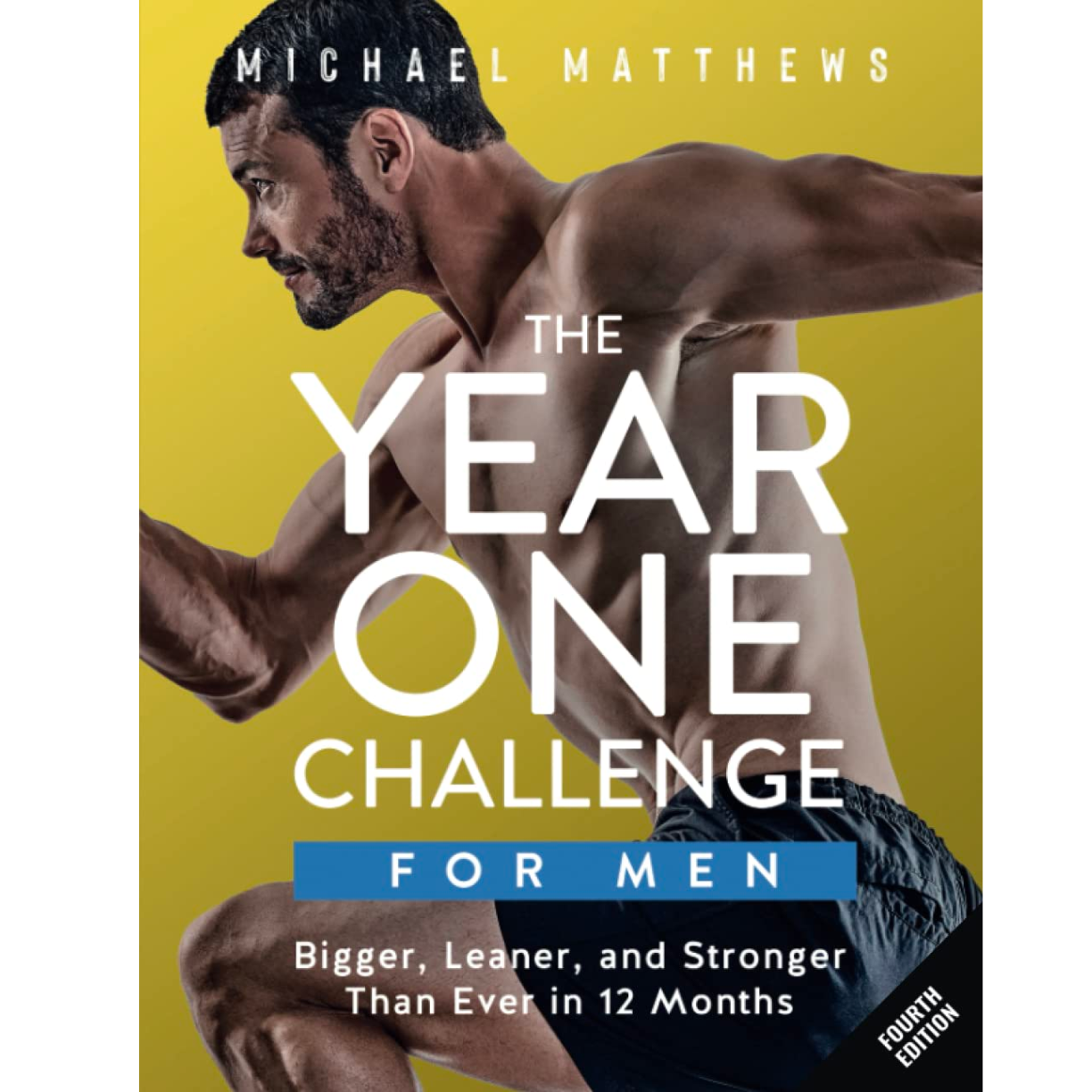 The Year One Challenge for Men: Bigger, Leaner, and Stronger | Inspire ...