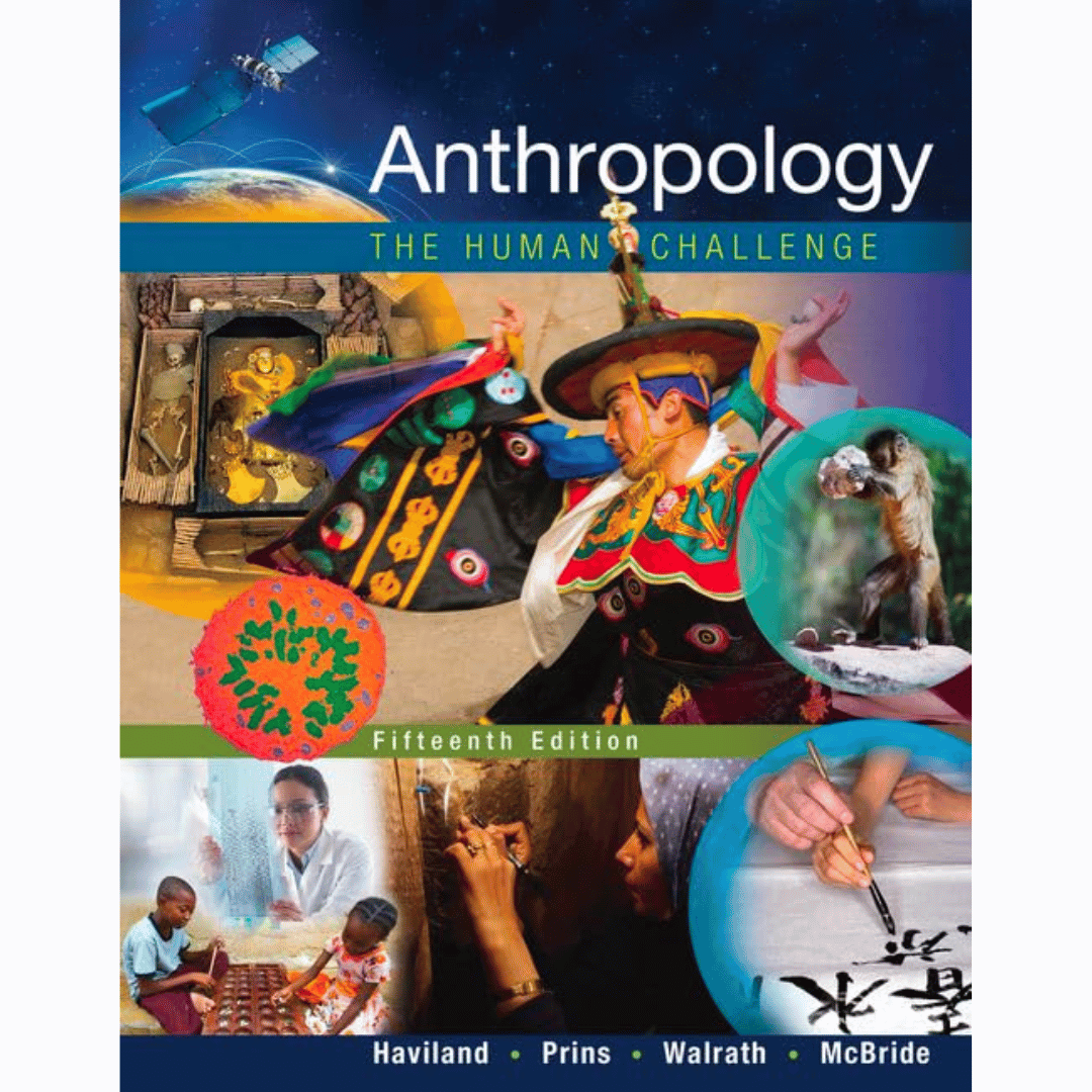 Anthropology: The Human Challenge 15th Edition | Inspire Uplift