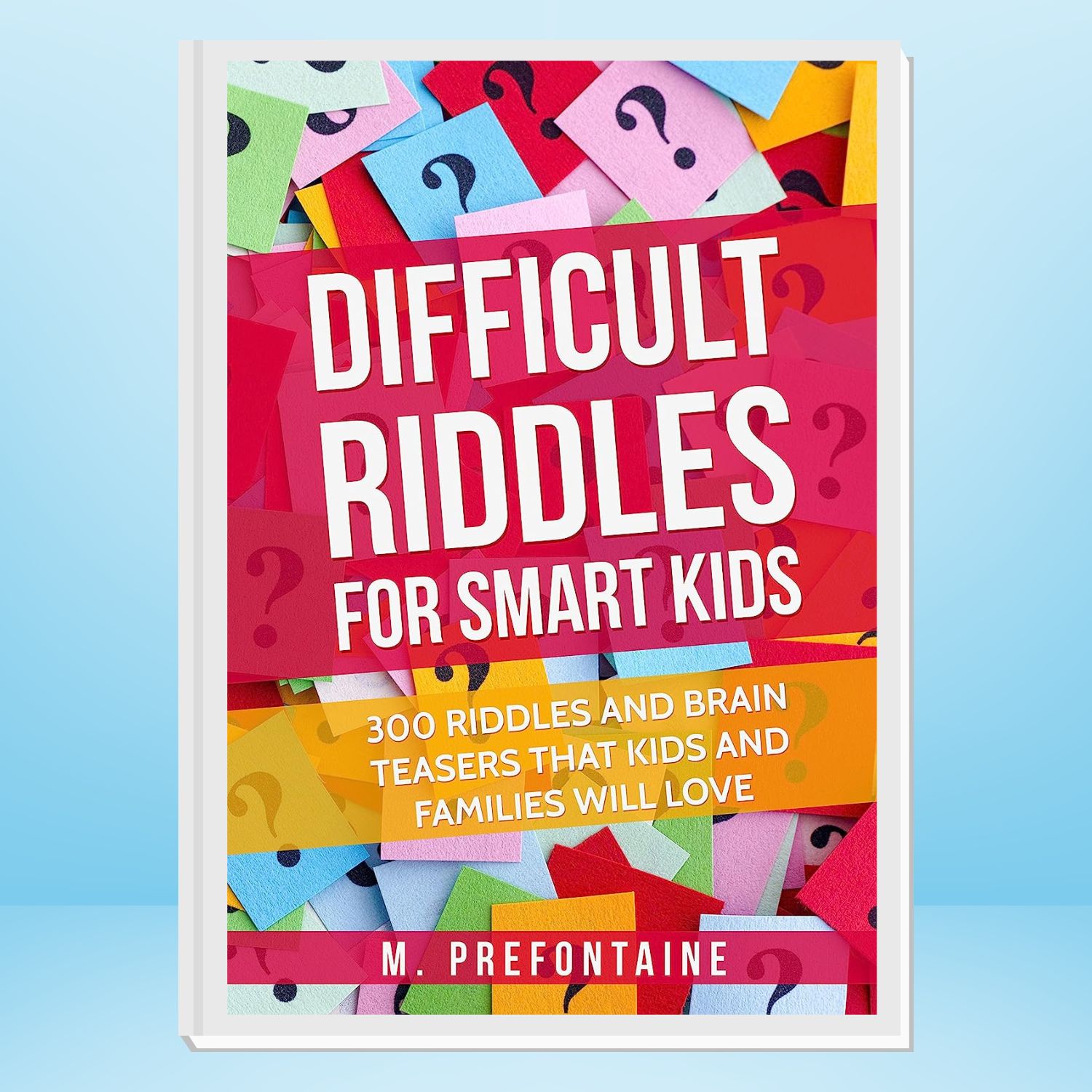 Difficult Riddles For Smart Kids: 300 Difficult Riddles And | Inspire ...