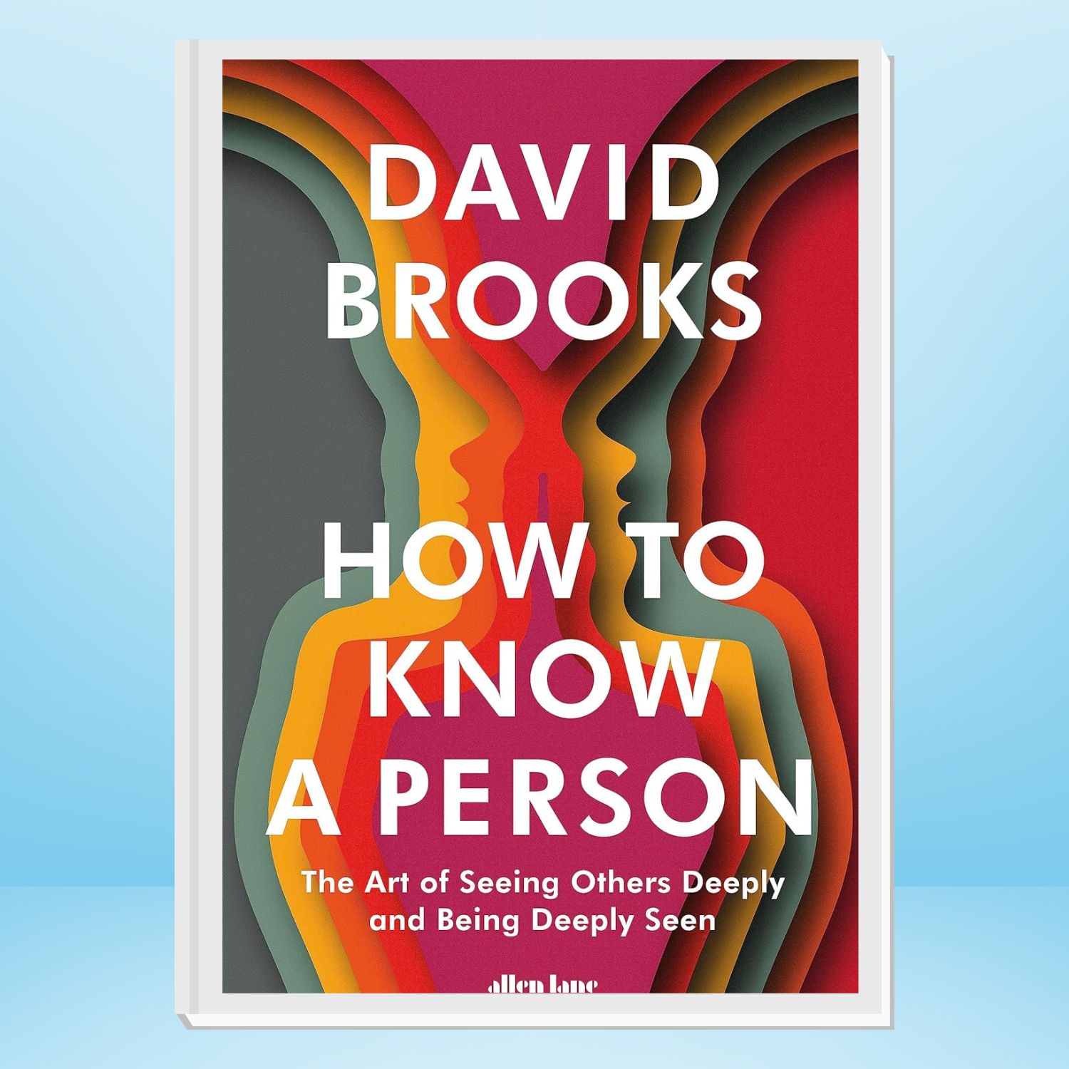 How To Know a Person: The Art of Seeing Others Deeply and Be | Inspire ...