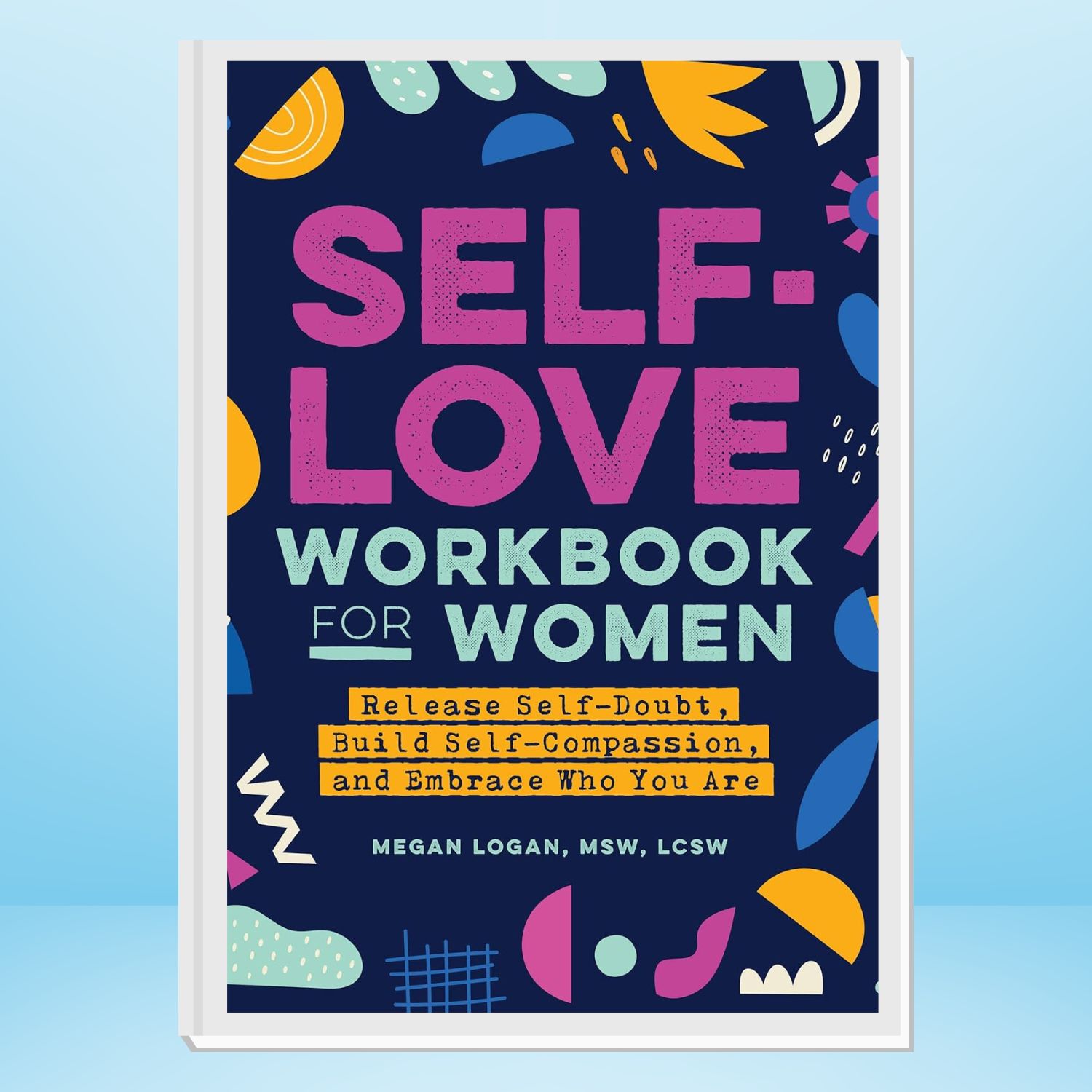 Self-Love Workbook for Women: Release Self-Doubt, Build Self - Inspire ...