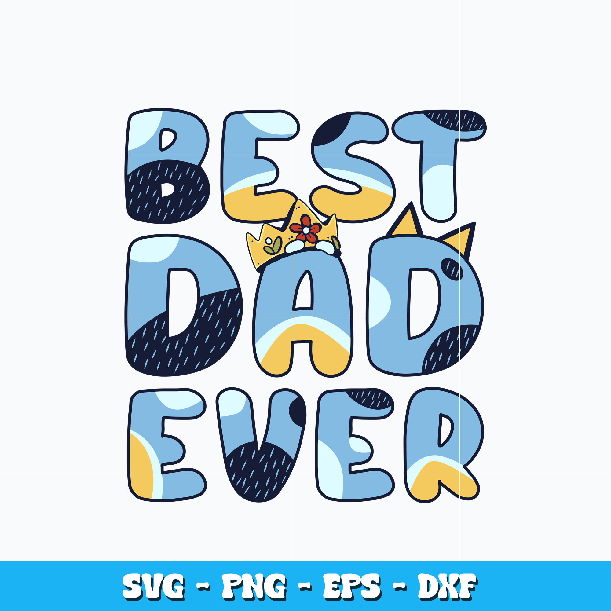 Best dad ever bluey design svg, Bluey cartoon svg, cartoon s | Inspire ...