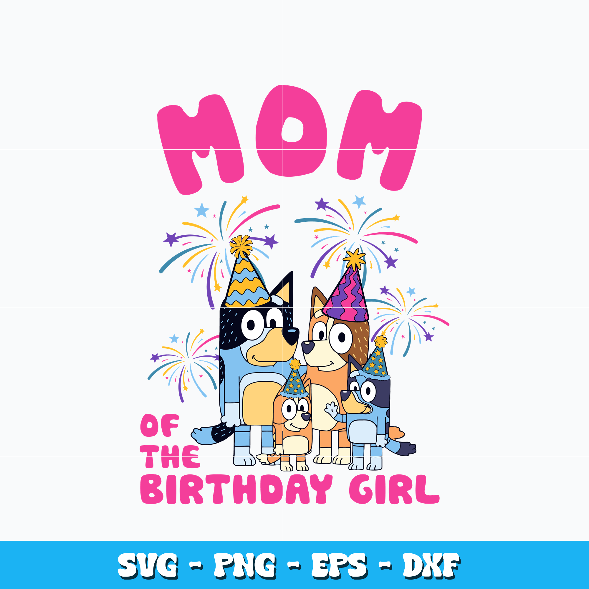 Mom of the birthday girl bluey svg, Bluey Family svg, cartoo | Inspire ...