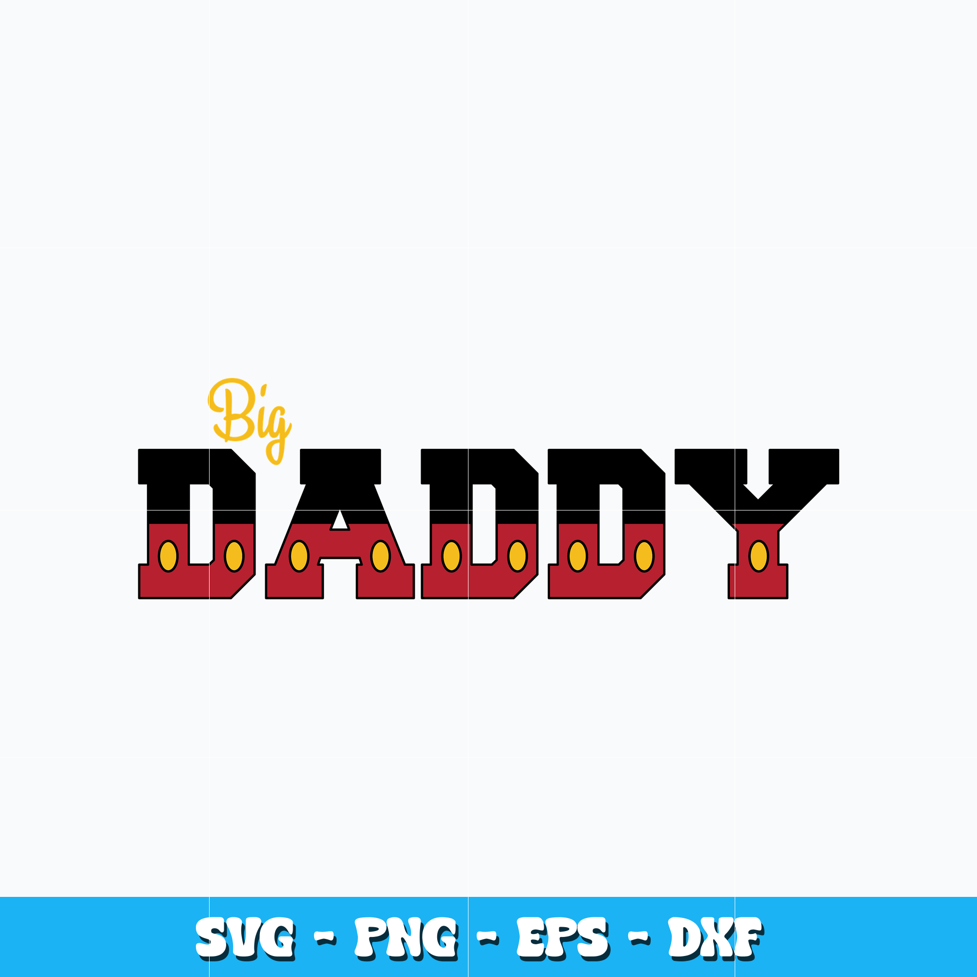 Big Daddy svg, Disney mickey svg, Disney vacation svg, logo - Inspire ...