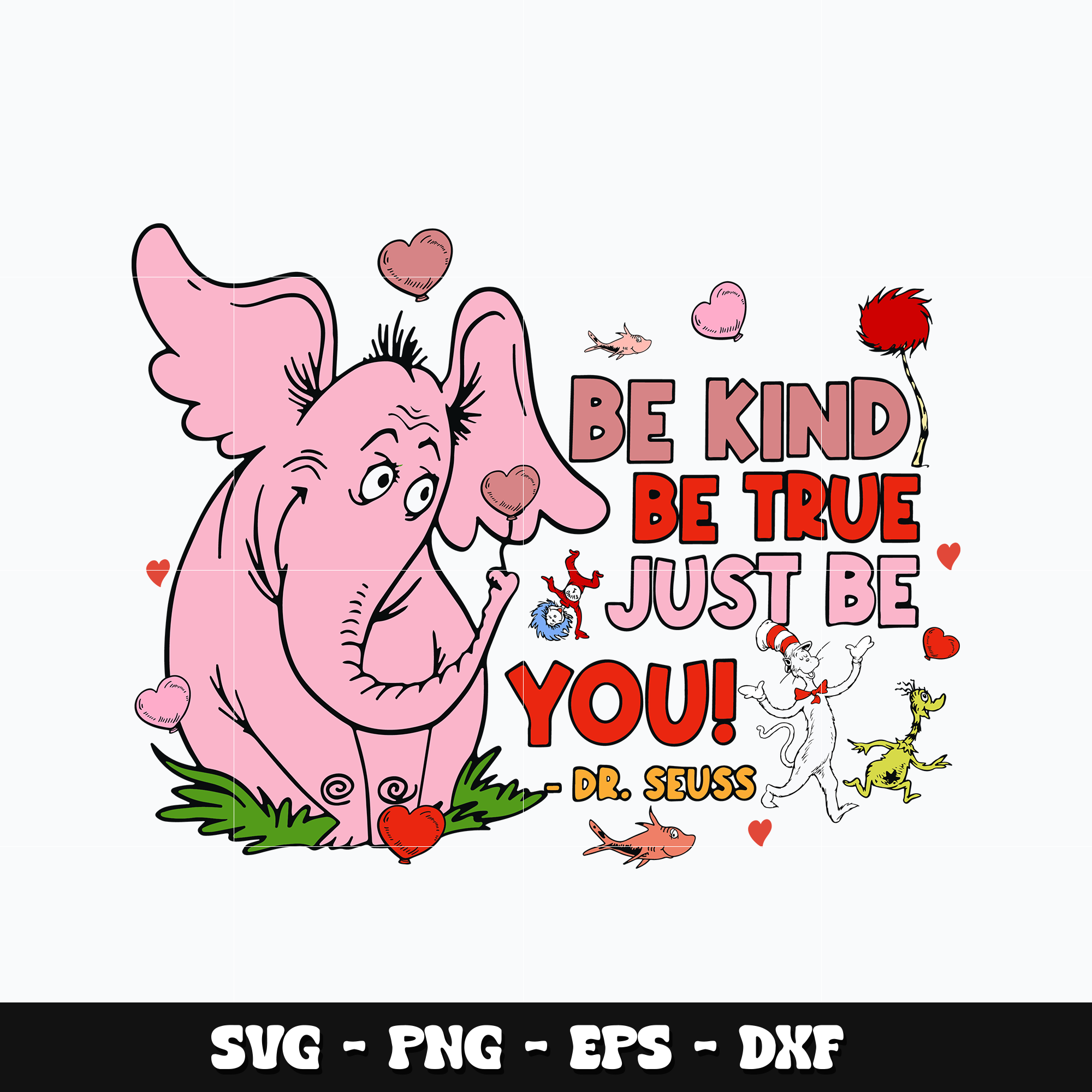 Be kind be true Svg, Dr seuss svg, Valentine svg, Svg design - Inspire ...