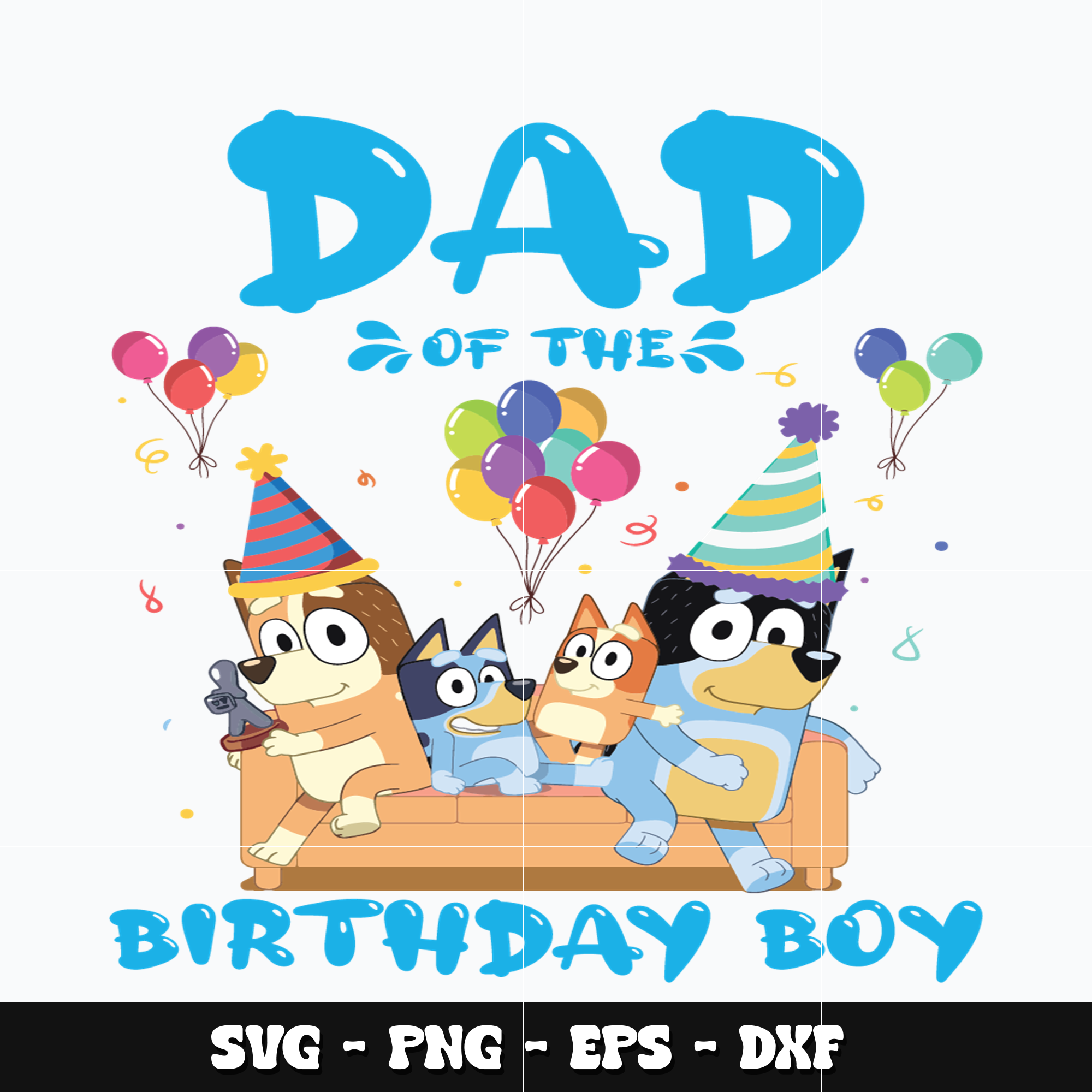 Dad of the birthday boy bluey Svg, Bluey svg, Birthday svg, | Inspire ...