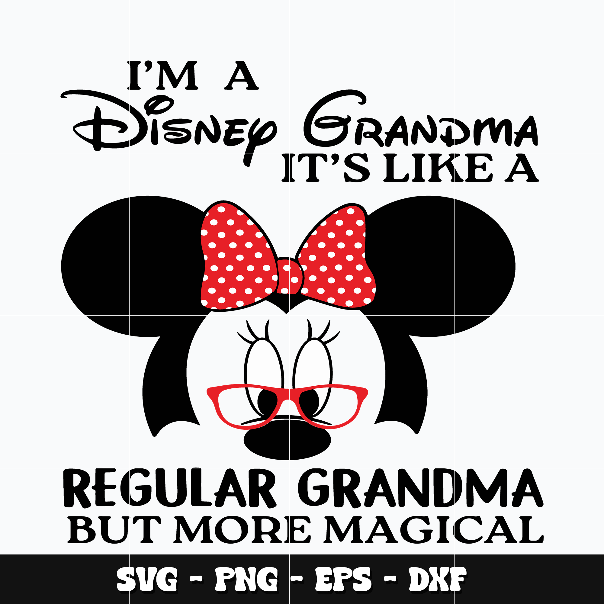 Minnie Im a disney grandma Svg, Mickey svg, Disney svg, Svg - Inspire ...
