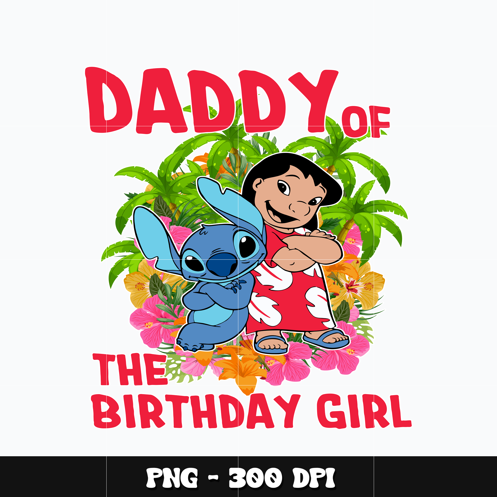 Stitch and lilo daddy birthday girl Png, Stitch Png, Disney | Inspire ...