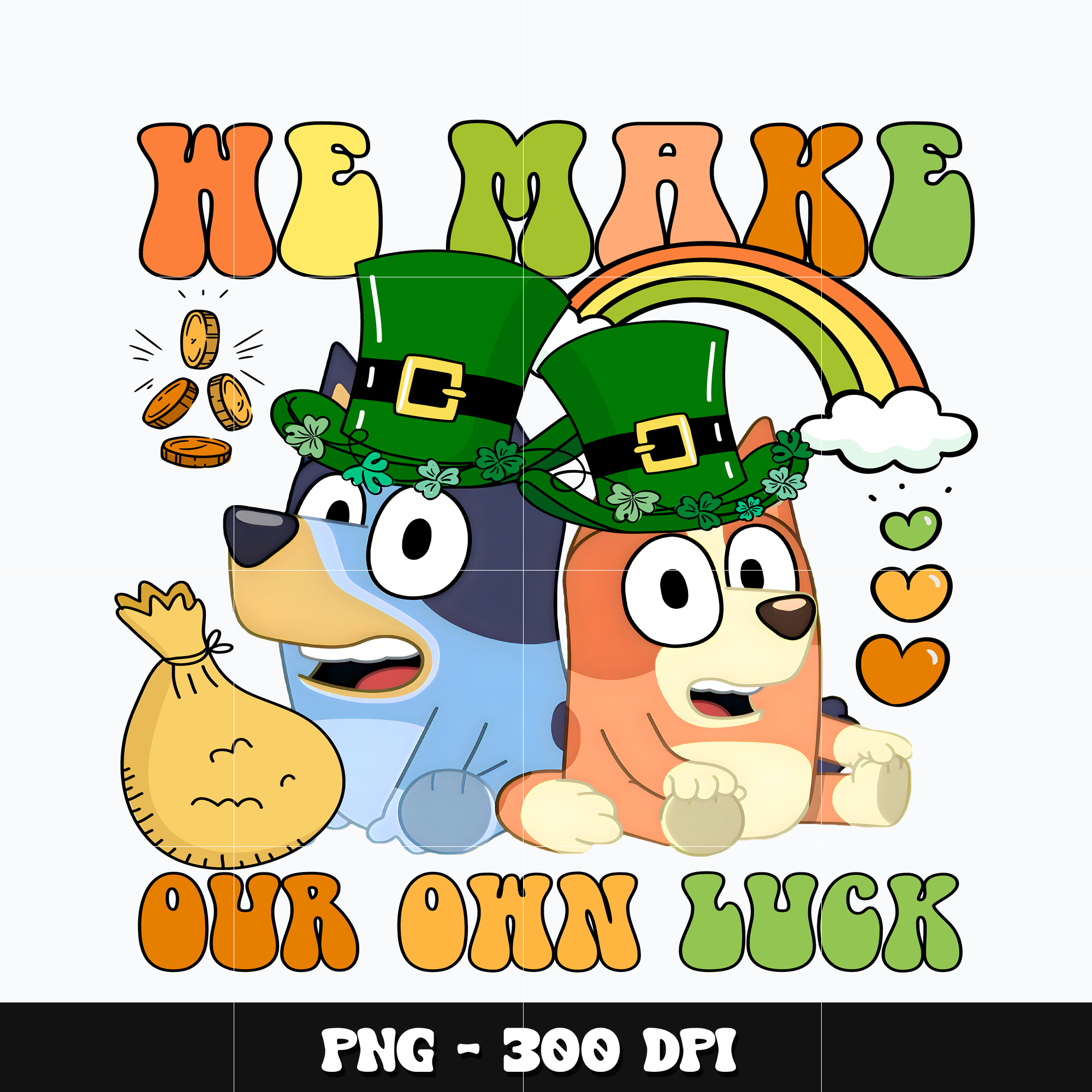 Bluey we make our own luck Png, Bluey Png, Bluey cartoon Png | Inspire Uplift