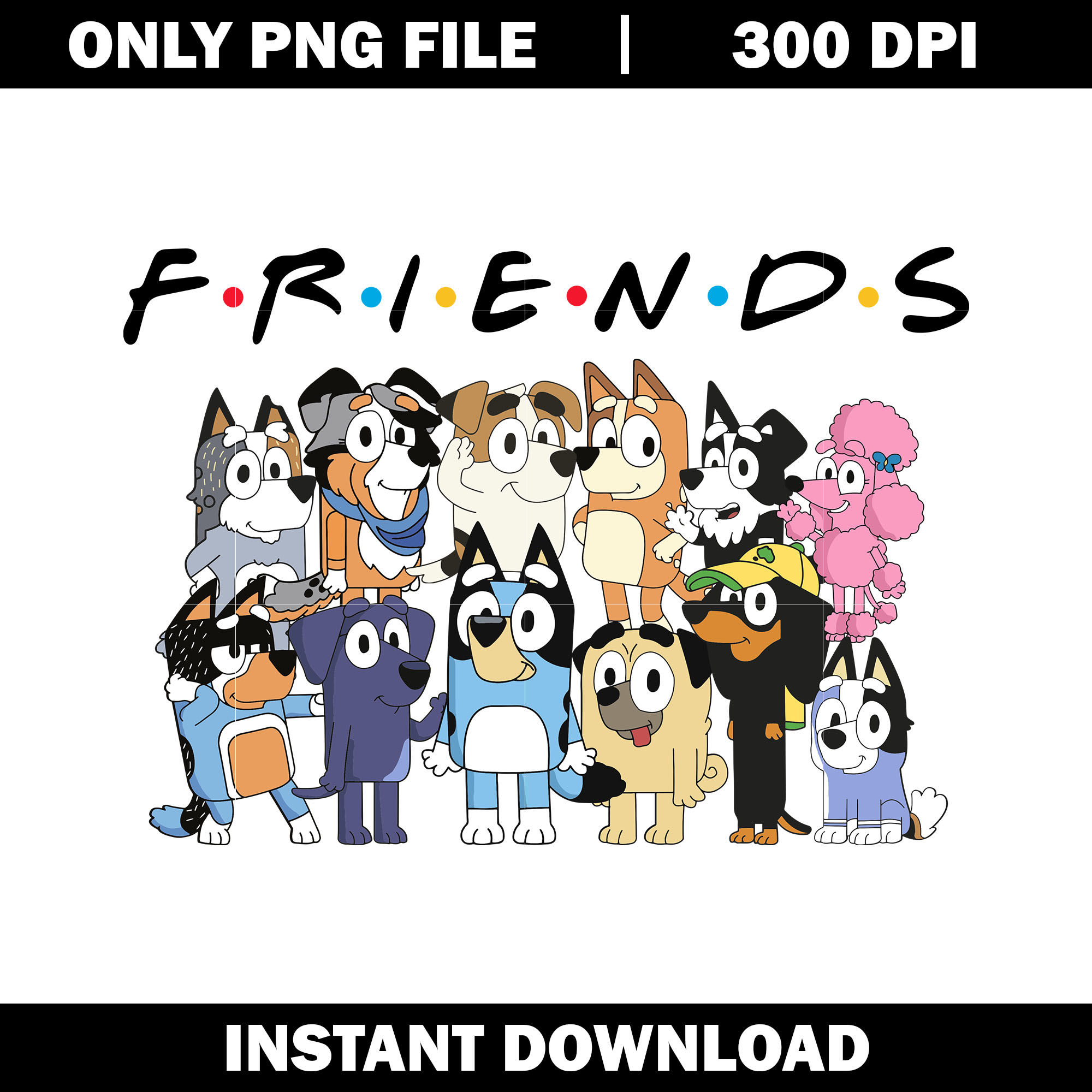 Bluey Friends bluey Png, bluey cartoon png, logo file png, c | Inspire ...