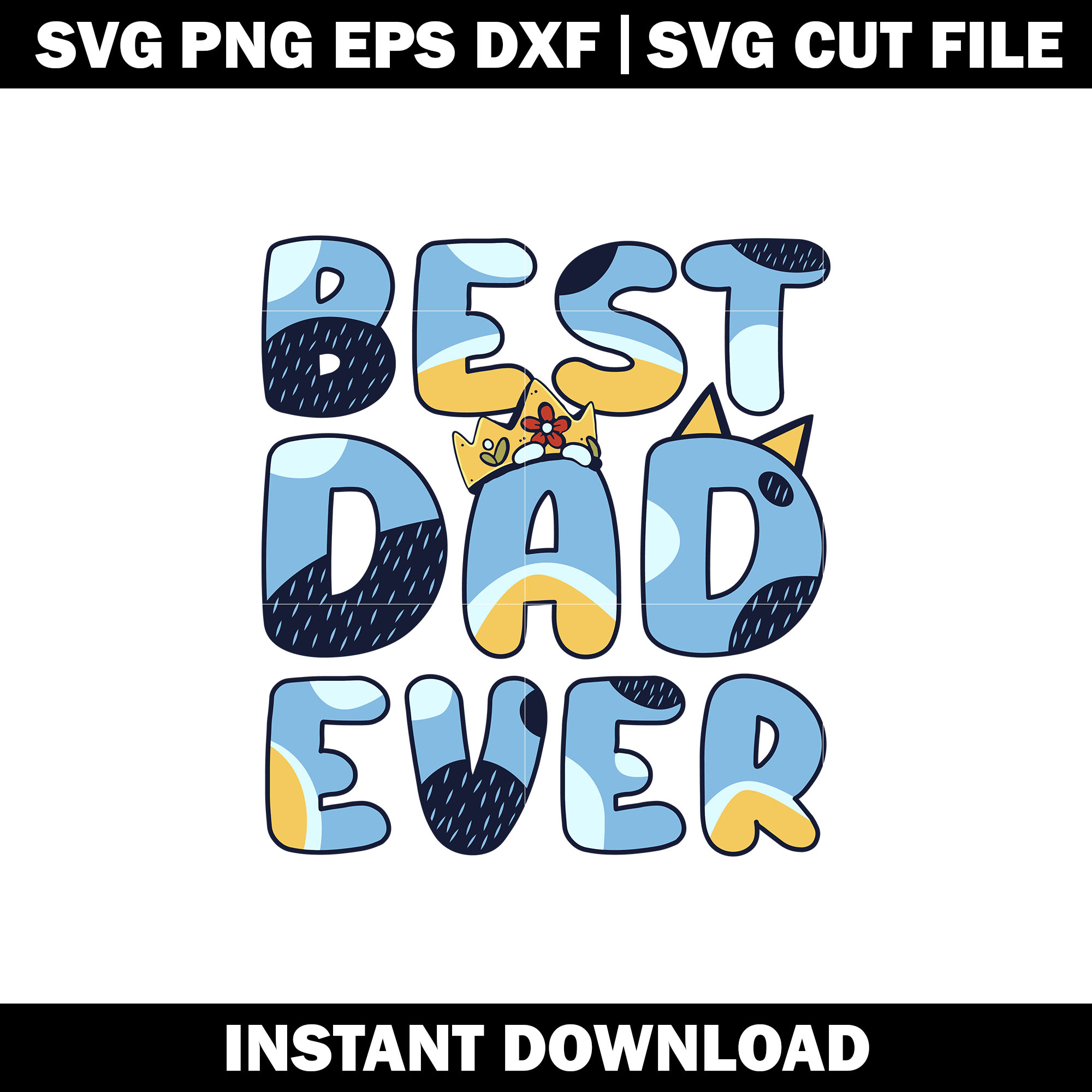 Bluey BEST DAD EVER SVG,Bluey cartoon svg, logo file svg, ca | Inspire ...