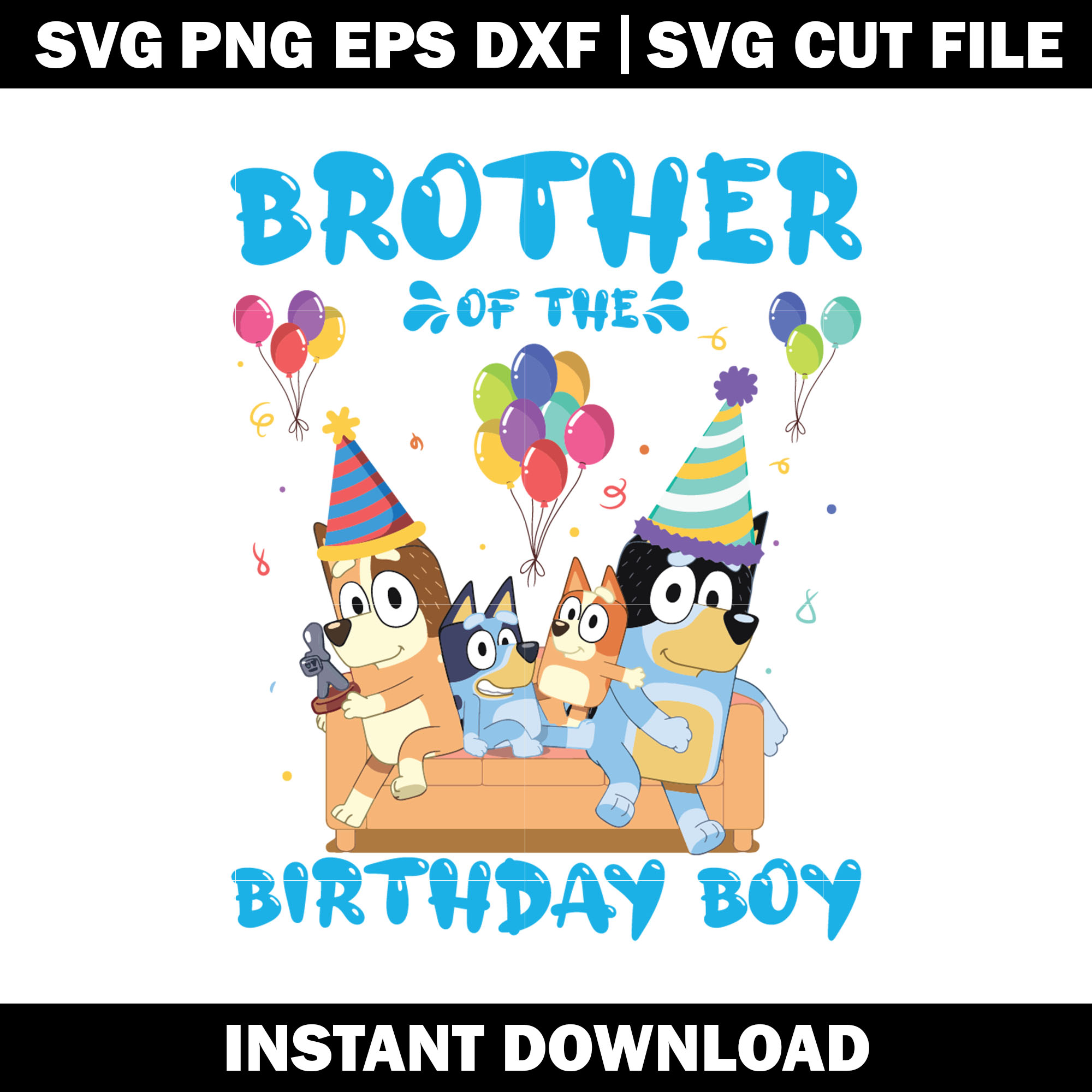 Bluey brother of the birthday boy svg, Bluey cartoon svg, lo | Inspire ...
