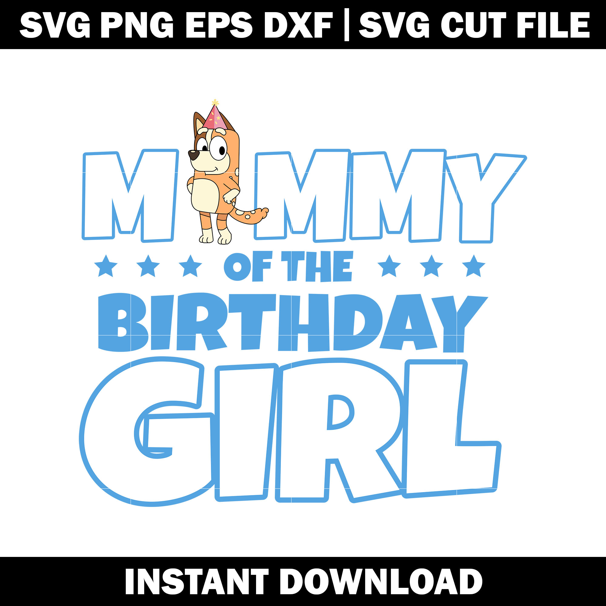 Bluey mommy of the birthday girl svg, Bluey cartoon svg, log | Inspire ...