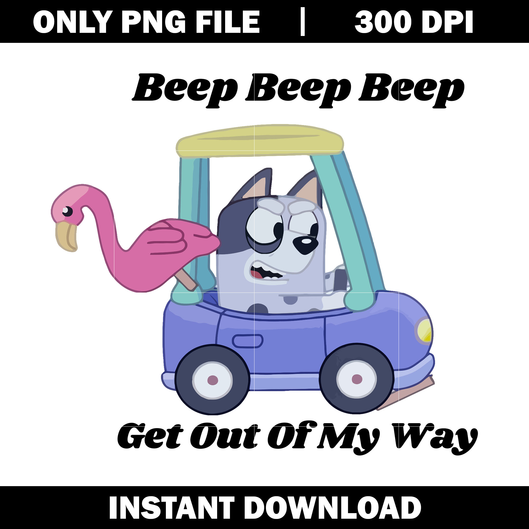 Beepbeep get out of my way Png, Bluey Png, Bluey friends P p | Inspire ...