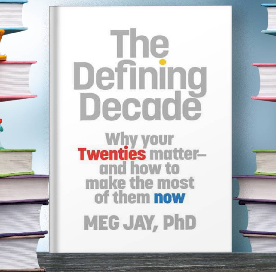The Defining Decade - Meg Jay | Inspire Uplift