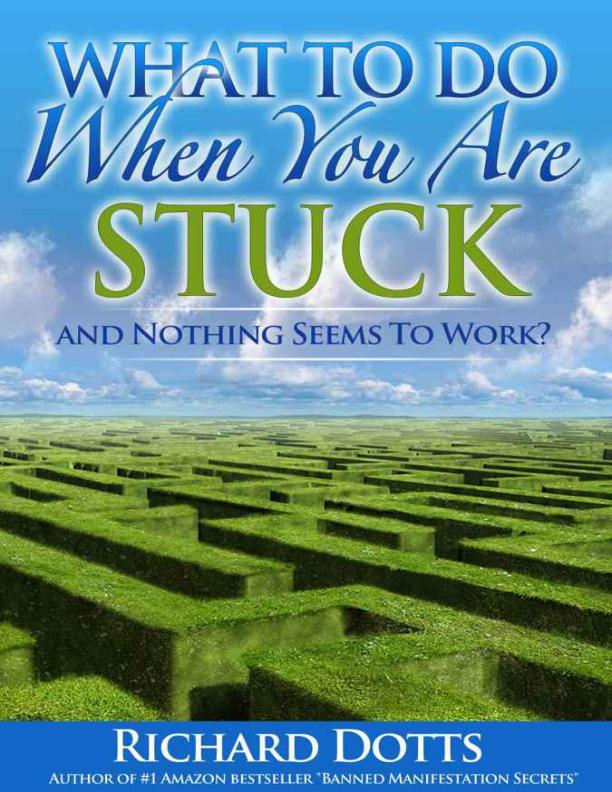 What To Do When You Are Stuck - Richard Dotts | Inspire Uplift