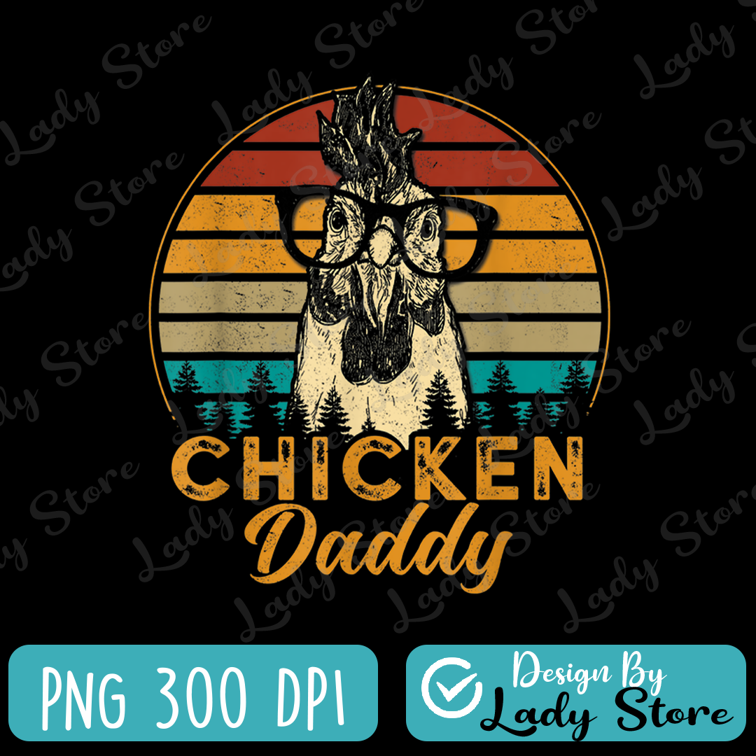 Vintage Chicken Daddy Chicken Dad Png, Father Farmer Retro B | Inspire ...