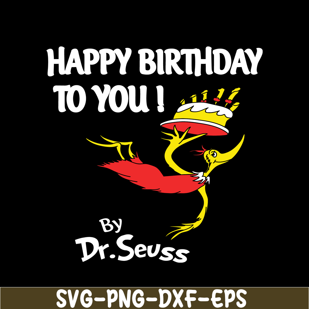 Happy Birthday To You SVG, Dr Seuss SVG, Dr Seuss Quotes SVG | Inspire ...