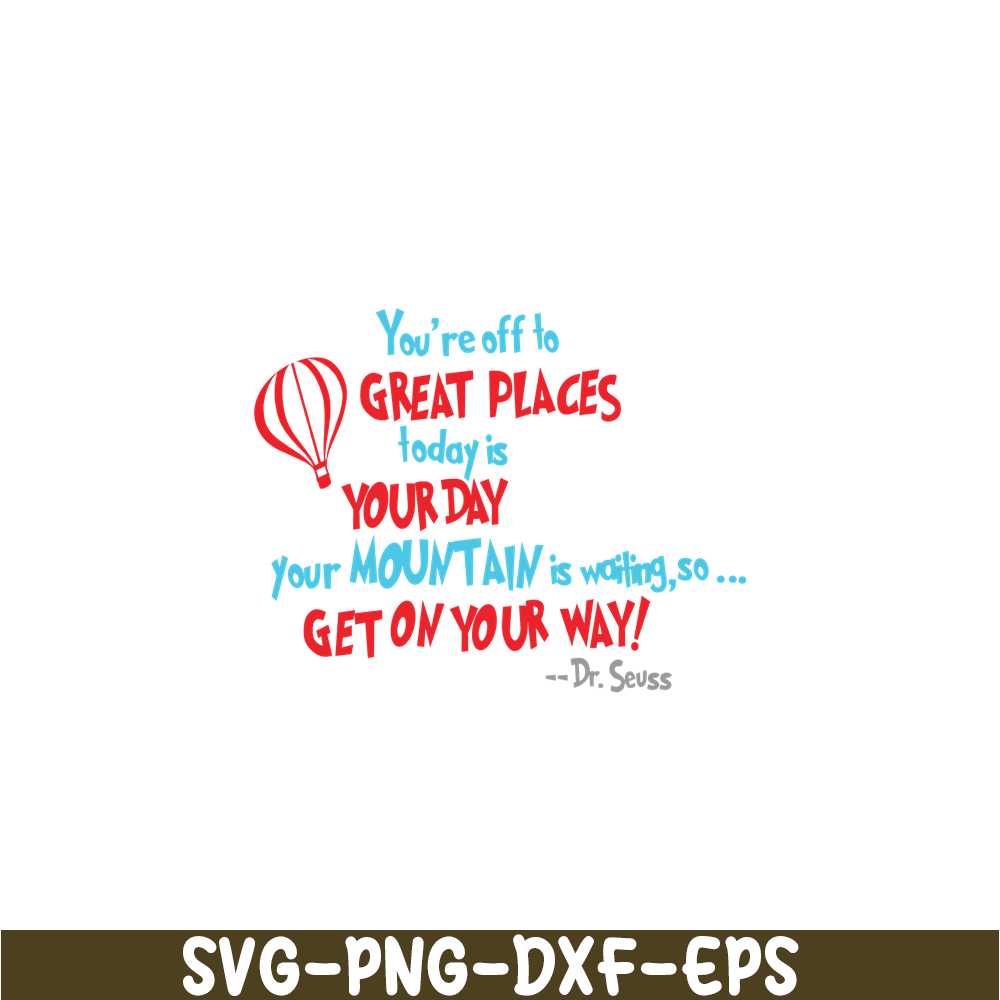 You Are Off To Great Places SVG, Dr Seuss SVG, Dr Seuss Quot | Inspire ...