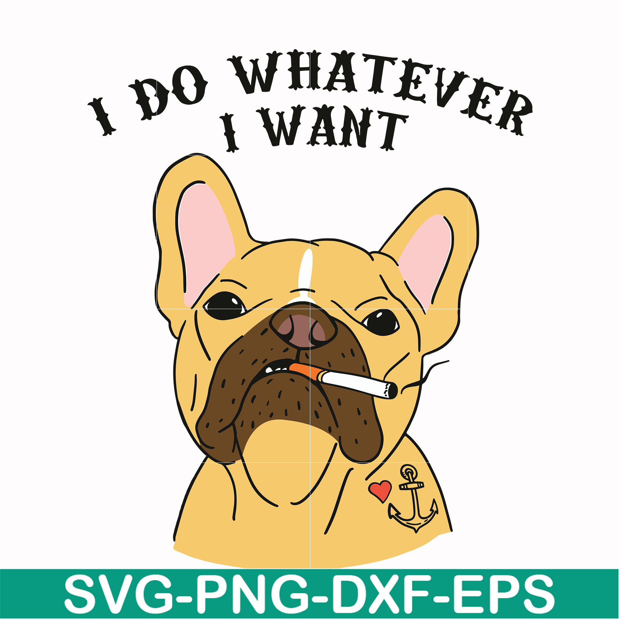 I do whatever I want svg, png, dxf, eps file FN000143 - Inspire Uplift