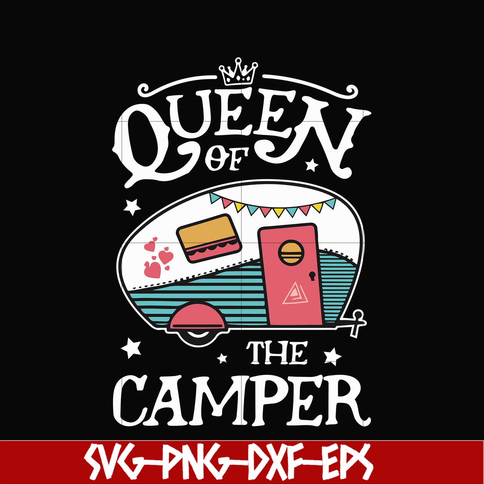 Queen of the camper svg, png, dxf, eps digital file CMP100 - Inspire Uplift