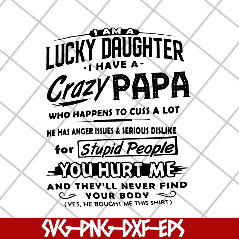 Lucky daughter svg, Fathers day svg, png, dxf, eps digital f | Inspire ...