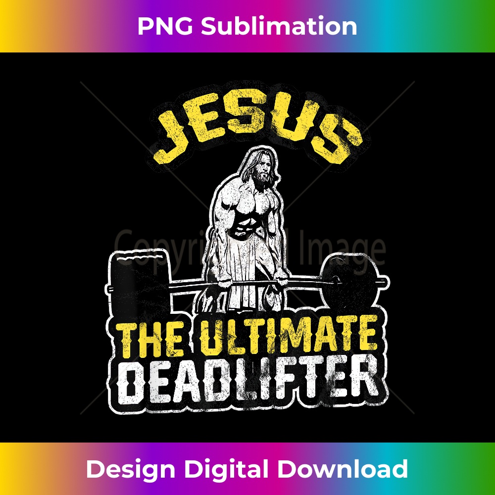 Jesus The Ultimate Deadlifter Funny Gym Chris - Crafted Subl | Inspire ...