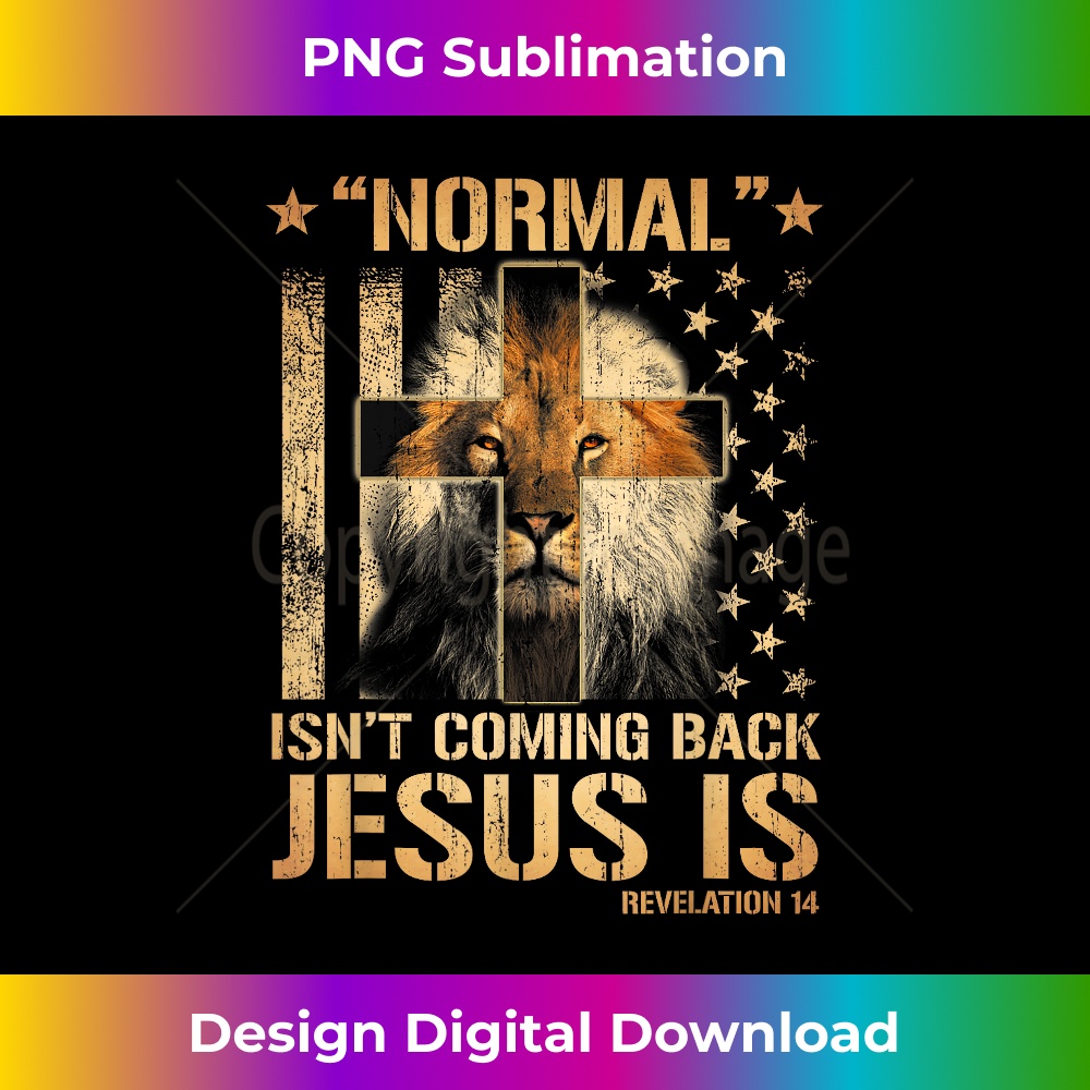 Normal Isn't Coming Back Jesus Is Revelation - Classic Subli | Inspire ...