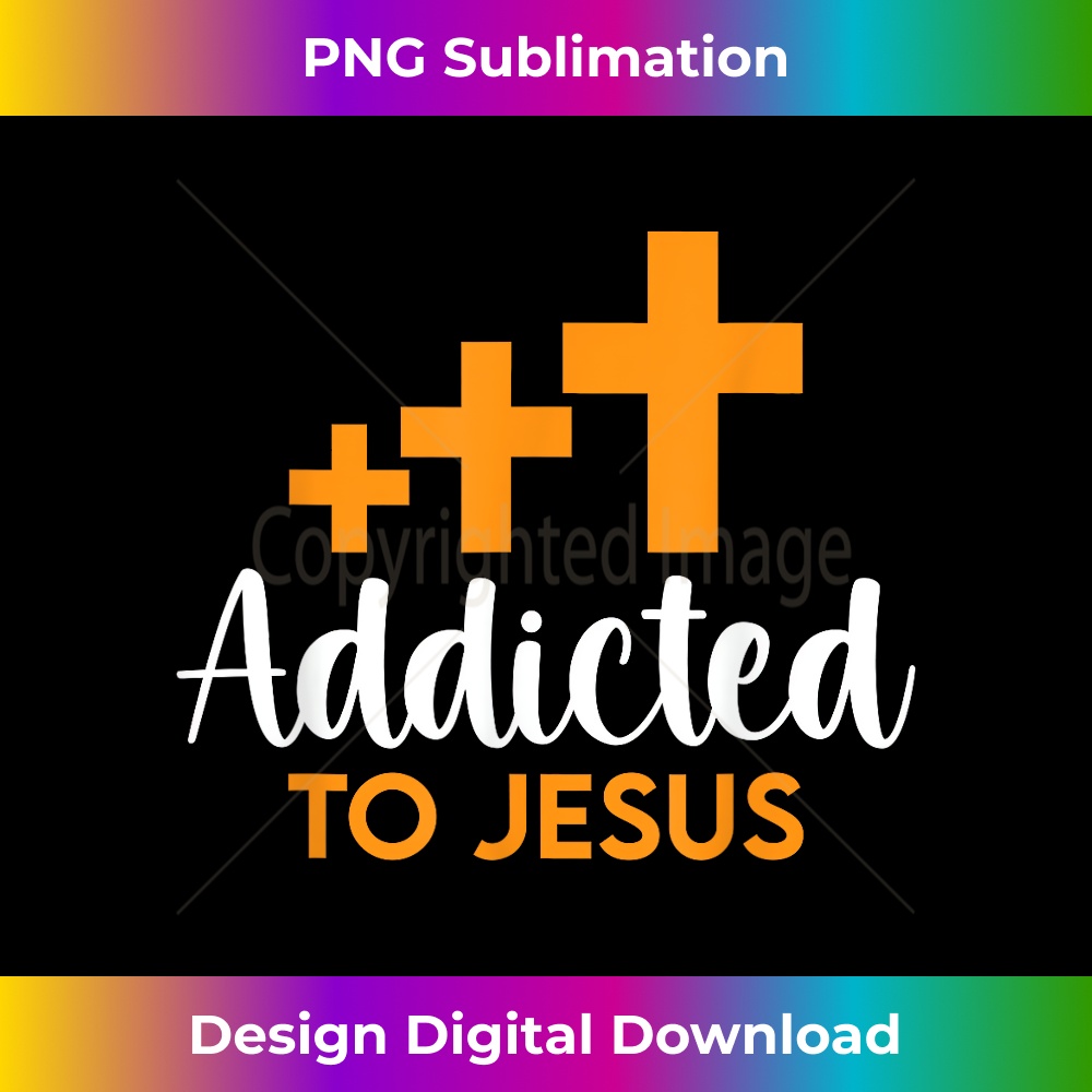 Addicted to Jesus Chris - Bespoke Sublimation Digital File - | Inspire ...