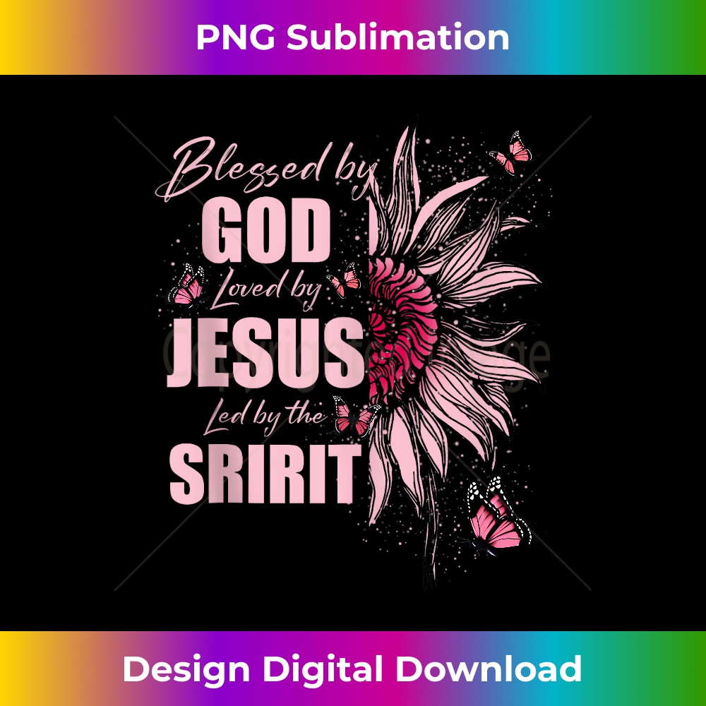 Blessed God Loved By Jesus Led By Spirit Sunflower Christian | Inspire ...
