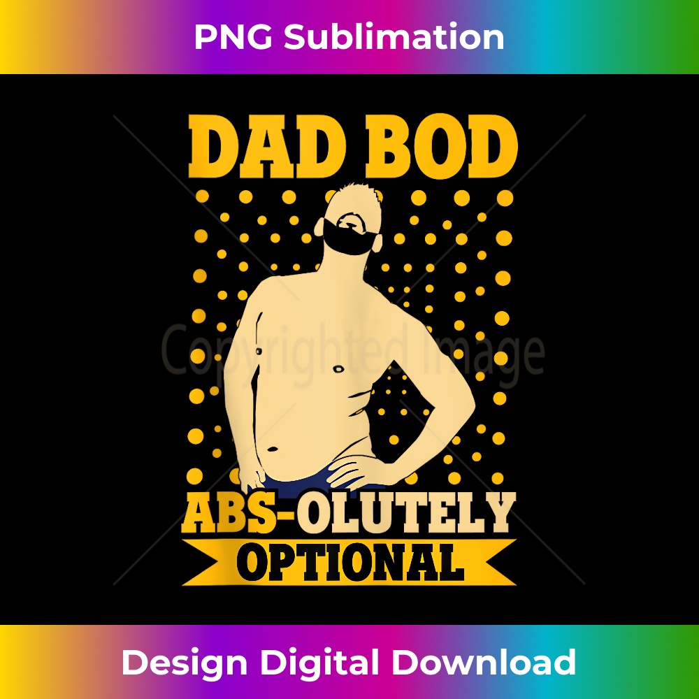 Mens Dad Bod Abs-olutely Optional Funny Dad Bod Lifestyle Ta | Inspire ...