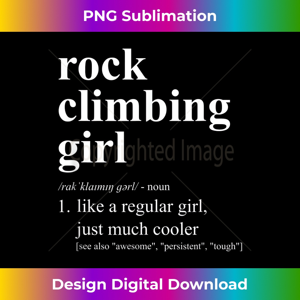 Rock Climbing Girl Dictionary Definition Sport Funny - Urban | Inspire ...