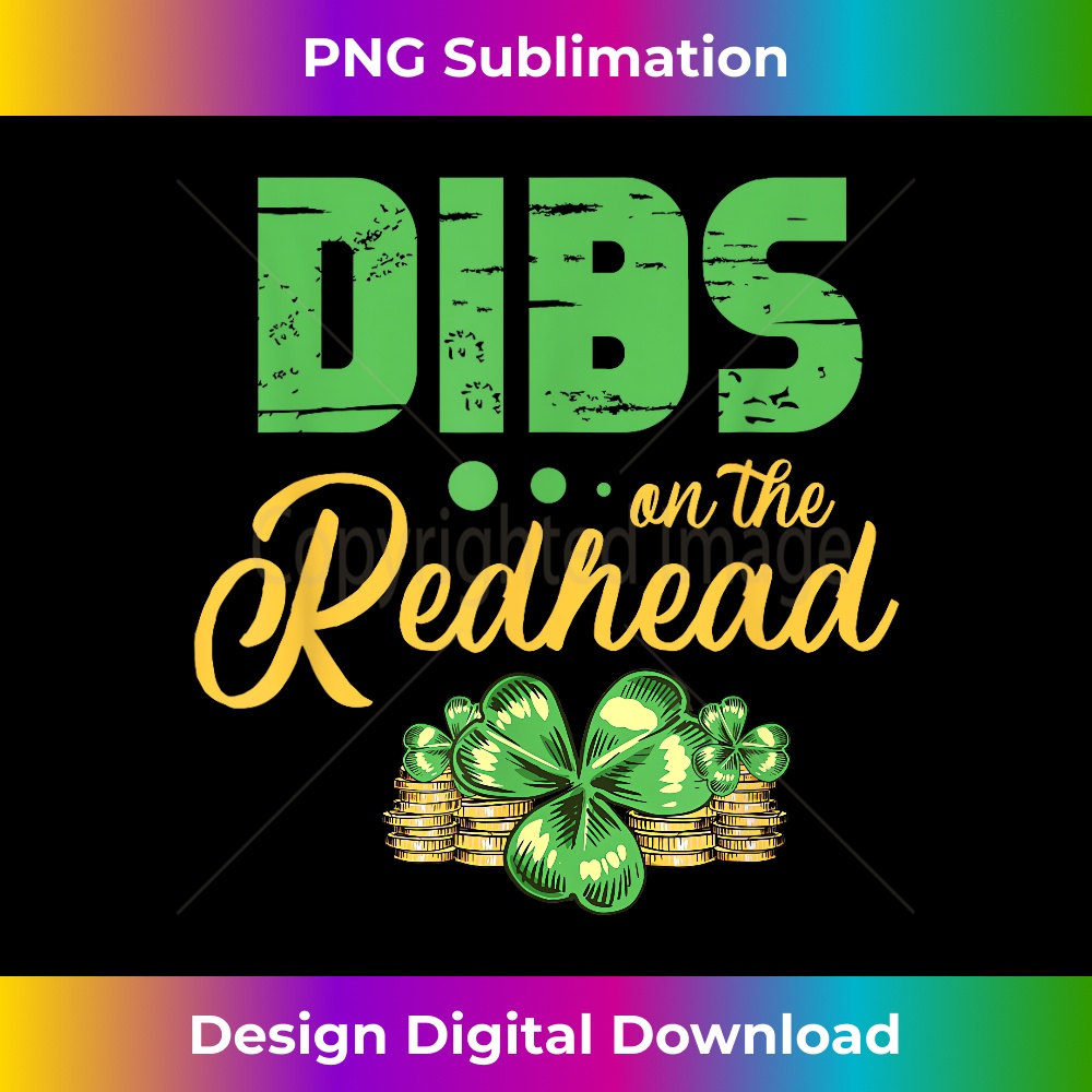 Dibs on the Red Head funny irish St Patricks Day - Edgy Subl | Inspire ...