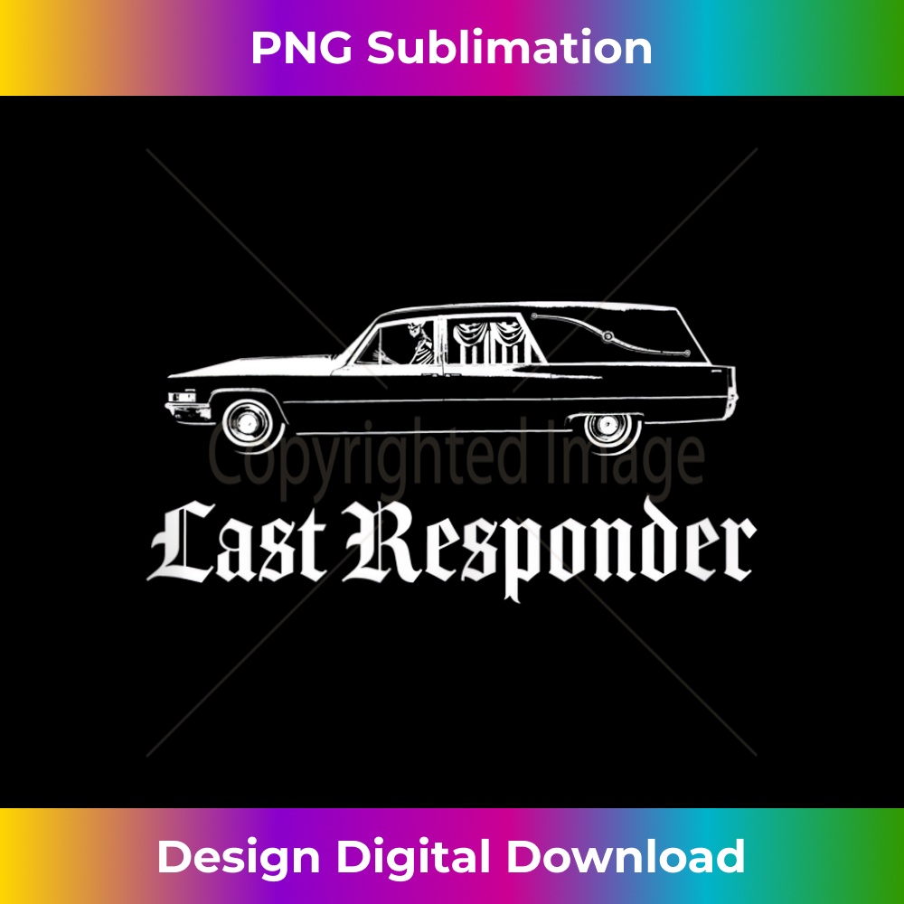 Last Responder Death Humor Funeral Hearse For The Dead Tank | Inspire ...
