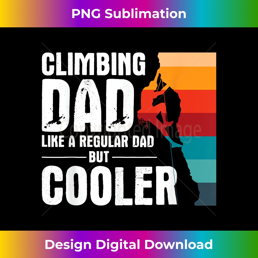 Rock Climbing Dad Like A Regular Dad But Cooler - Climber - | Inspire ...